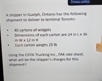 Solved Privacy poliqA shipper in Guelph, Ontario has the | Chegg.com