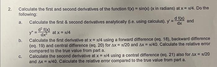 Solved 2. Calculate the first and second derivatives of the | Chegg.com