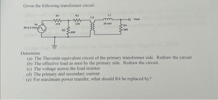 Solved Given the following transformer circuit: Determine | Chegg.com
