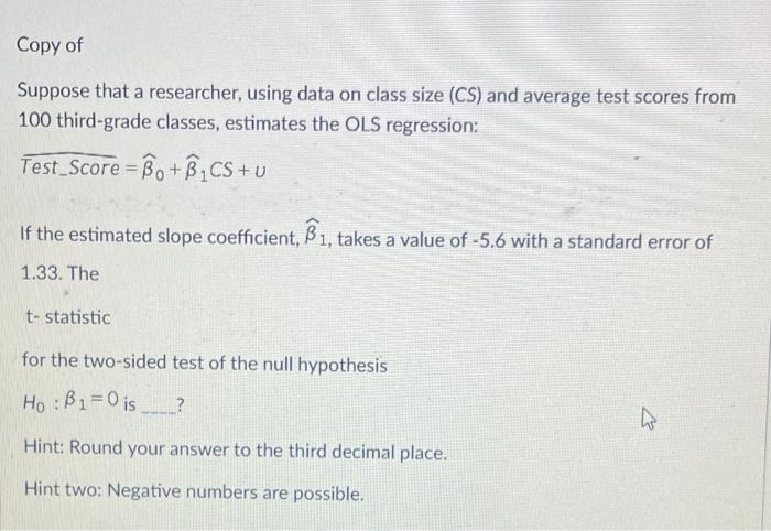 Solved Suppose That A Researcher Using Data On Class Size