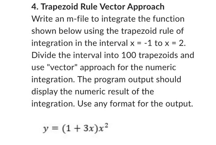 Solved 4. Trapezoid Rule Vector Approach Write an m-file to | Chegg.com