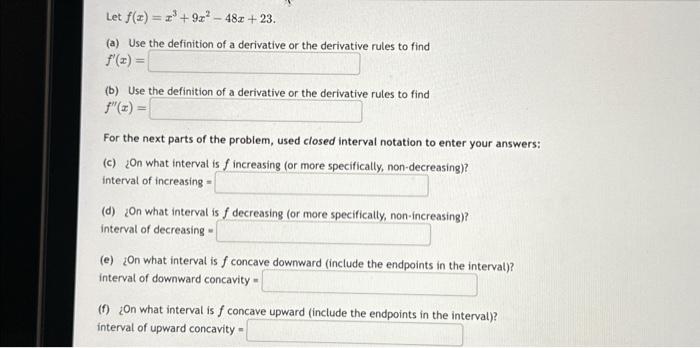 Solved Let f(x)=x3+9x2−48x+23 (a) Use the definition of a | Chegg.com