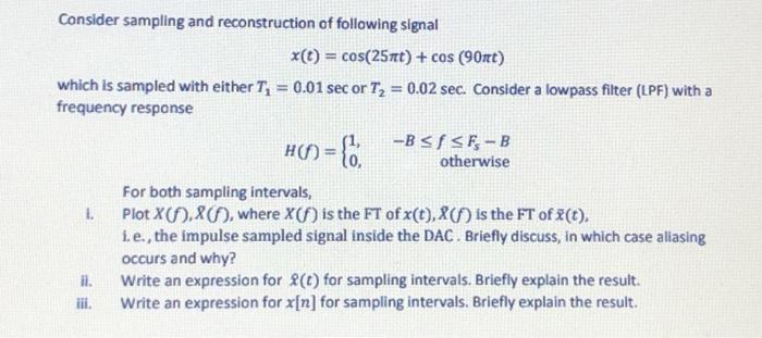 Solved Consider sampling and reconstruction of following | Chegg.com