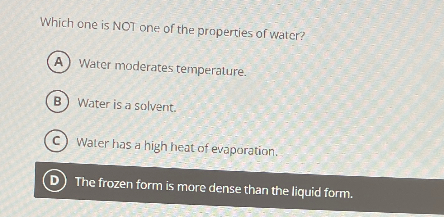 Solved Which one is NOT one of the properties of water?Water | Chegg.com
