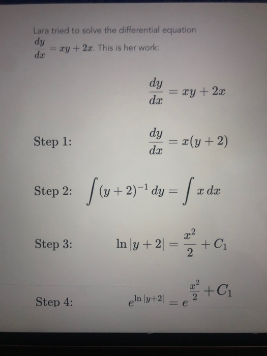 Solved Lara tried to solve the differential equation dy = xy | Chegg.com