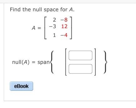 Solved Find the null space for A. A=⎣⎡1−67716⎦⎤ null | Chegg.com