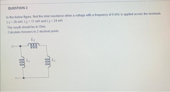 Solved In the below figure, find the total reactance when a | Chegg.com