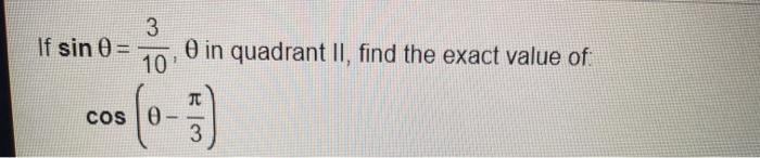 Solved 3 If sin 0 = O in quadrant II, find the exact value | Chegg.com