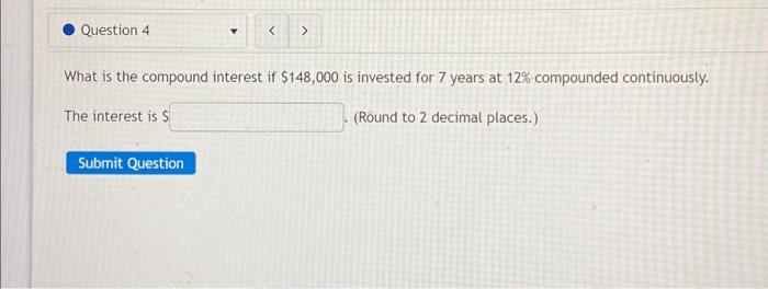 Solved What is the compound interest if $148,000 is invested | Chegg.com