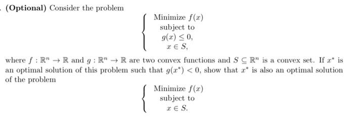 Solved (Optional) Consider the problem ⎩⎨⎧ Minimize f(x) | Chegg.com