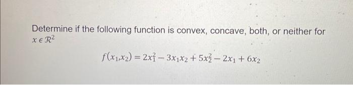Solved Determine if the following function is convex, | Chegg.com