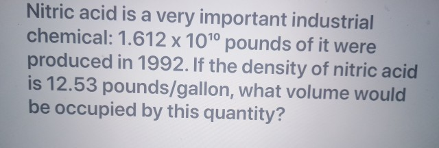 Solved Nitric acid is a very important industrial chemical: | Chegg.com