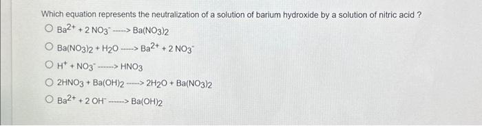 Solved Which equation represents the neutralization of a | Chegg.com