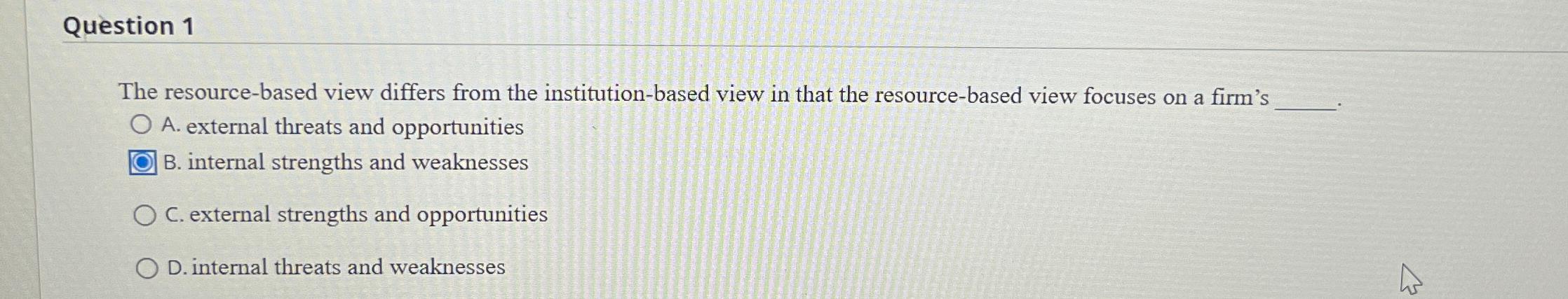 Solved Question 1The resource-based view differs from the | Chegg.com