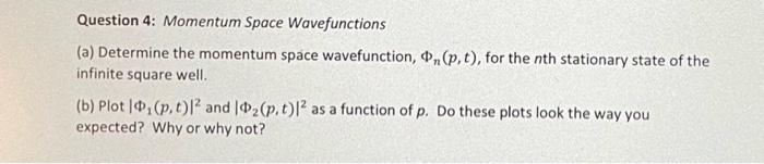 Solved Question 4 Momentum Space Wavefunctions A