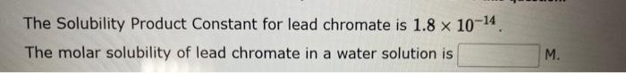 Solved The Solubility Product Constant for lead chromate is | Chegg.com