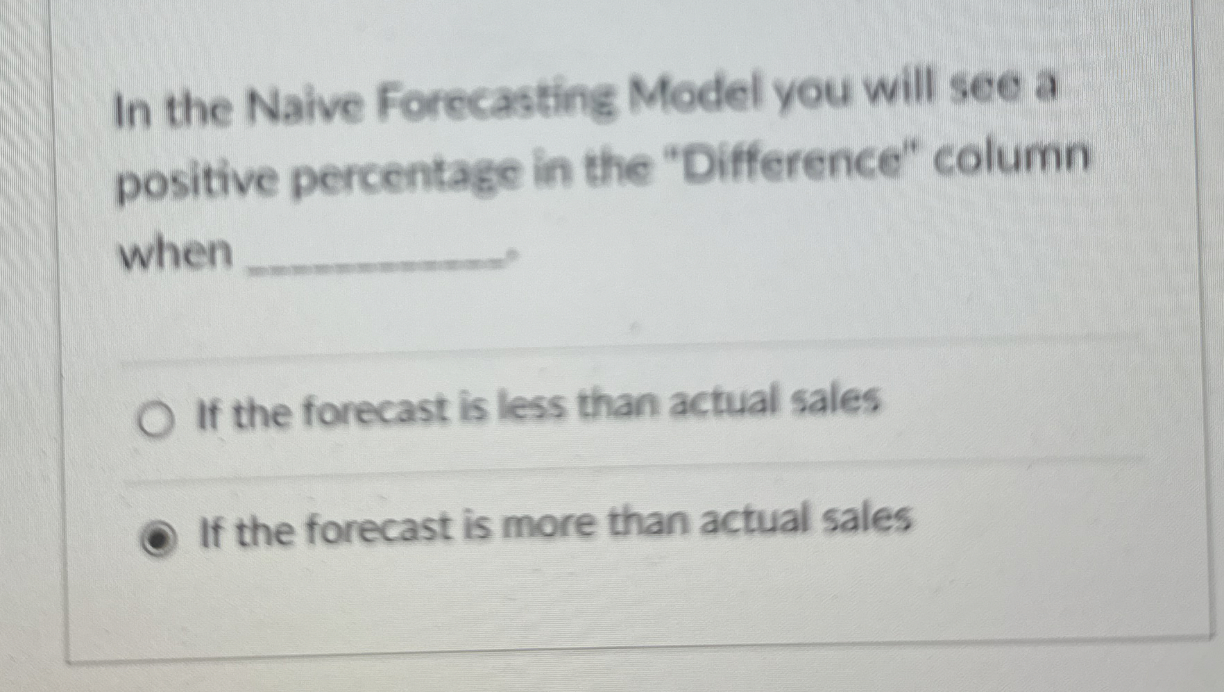 Solved In the Naive Forecasting Model you will see a | Chegg.com
