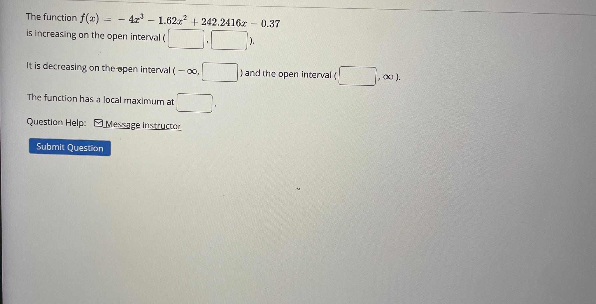 Solved The function f(x)=-4x3-1.62x2+242.2416x-0.37 ﻿is | Chegg.com