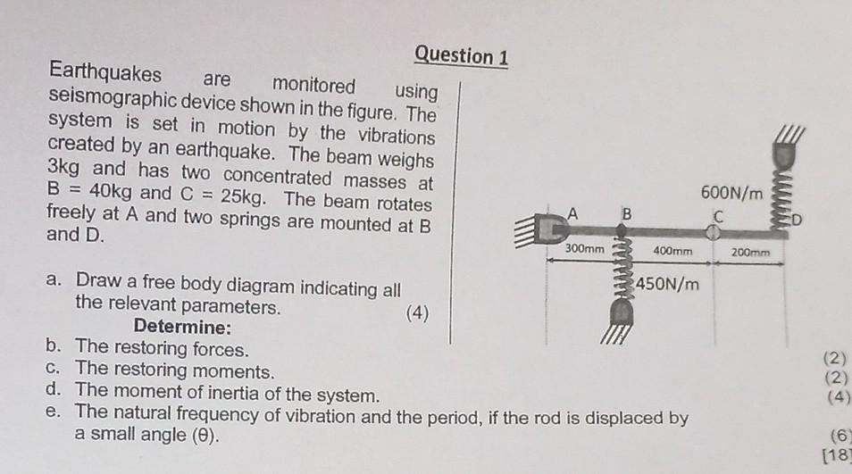 Solved Ques Earthquakes are monitored using seismographic | Chegg.com