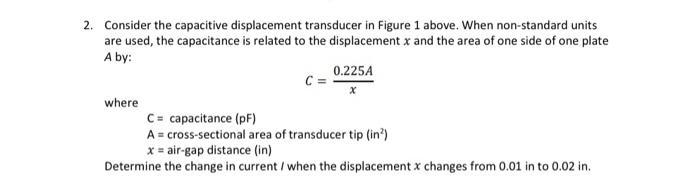 Solved 2. Consider the capacitive displacement transducer in | Chegg.com