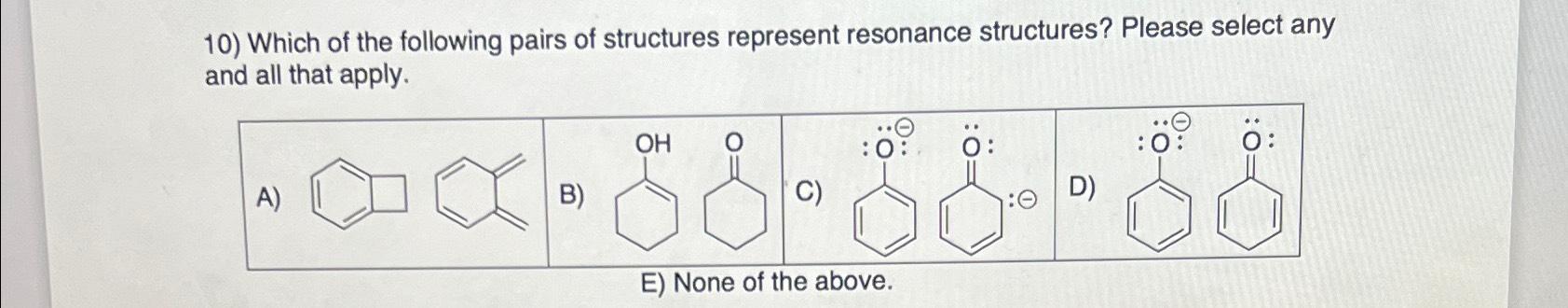 Solved Which of the following pairs of structures represent | Chegg.com