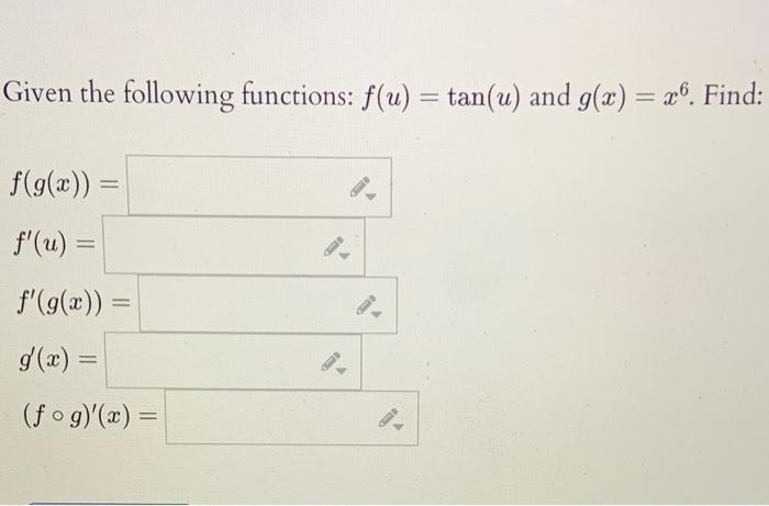 Solved Given the following functions: f(u)=tan(u) and | Chegg.com