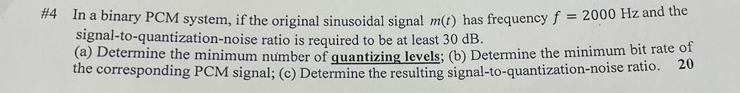 Solved \#4 In a binary PCM system, if the original | Chegg.com