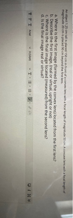 Solved An object 1.25 cm tall is placed 150 cm in front of a | Chegg.com