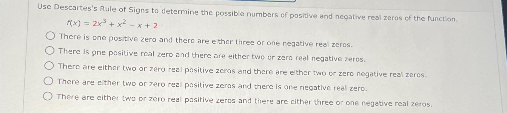 Solved Use Descartes's Rule of Signs to determine the | Chegg.com