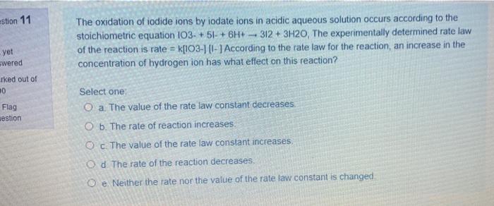 Solved estion 11 The oxidation of iodide ions by iodate ions | Chegg.com