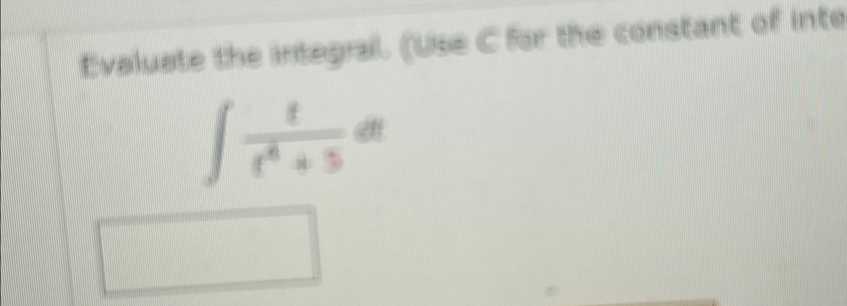 Evaluste the irtegral. (Use Cfor the constant of | Chegg.com