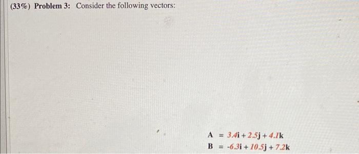 Solved (33\%) Problem 3: Consider the following vectors: | Chegg.com