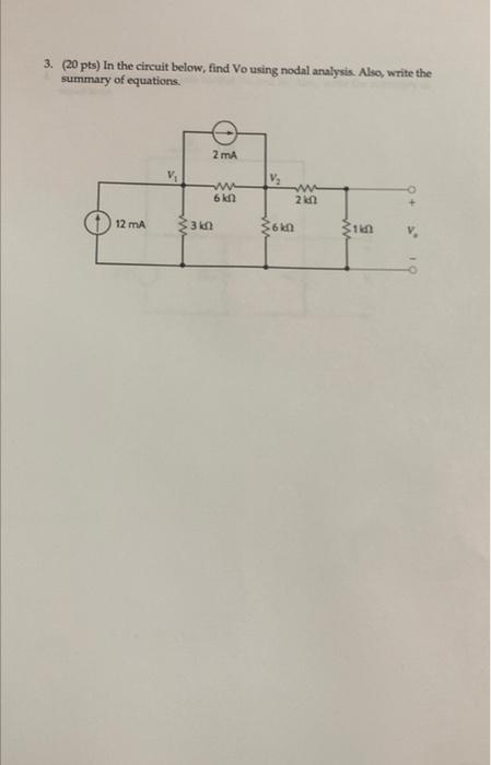 Solved 3. (20pts) In the circuit below, find Vo using nodal | Chegg.com Solved 3. (20pts) In the circuit below, find Vo using nodal | Chegg.com