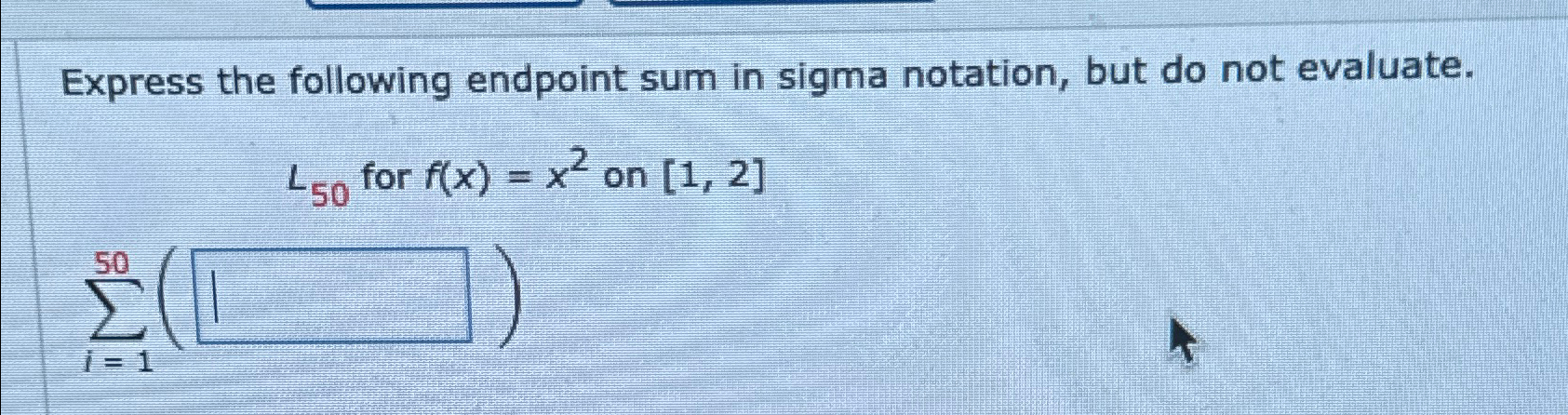 Solved The Express the following endpoint sum in sigma | Chegg.com