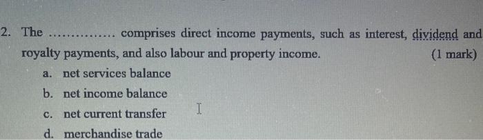 Solved 2. The comprises direct income payments, such as | Chegg.com