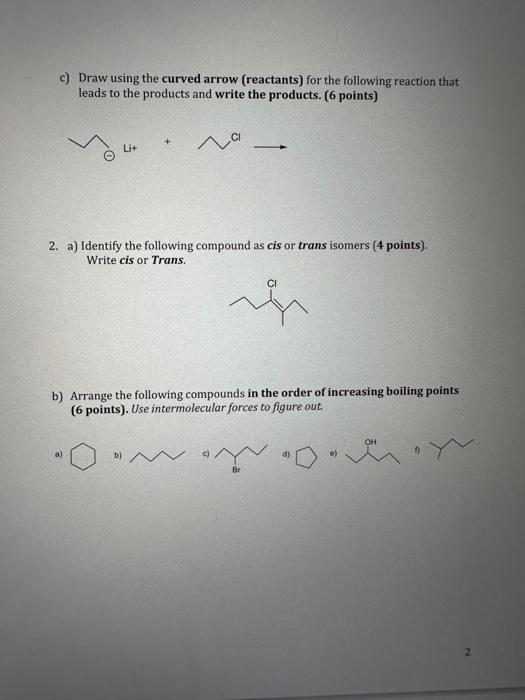 Solved c) Draw using the curved arrow (reactants) for the | Chegg.com