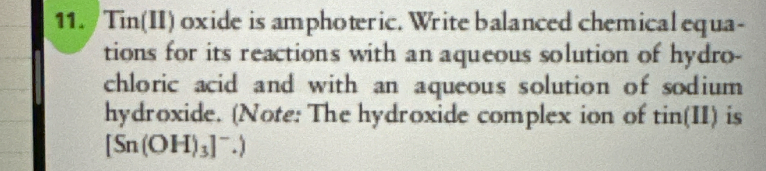 Solved by an EXPERT Tin(II) ﻿oxide is amphoteric. Write balanced ...