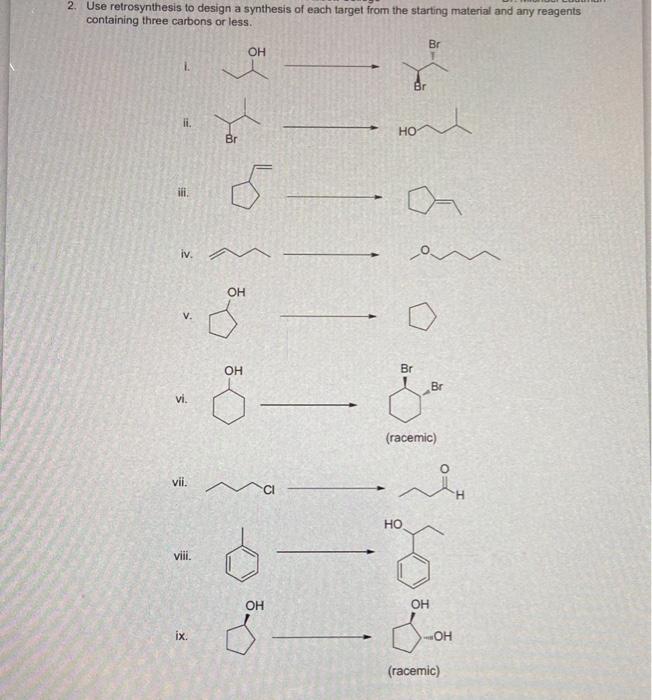 Solved 2. Use retrosynthesis to design a synthesis of each | Chegg.com