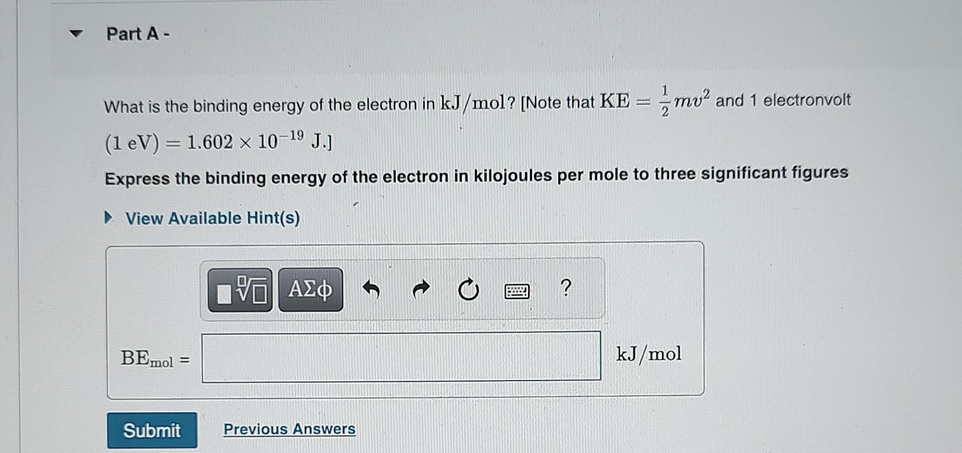 Solved What is the binding energy of the electron in kJ/mol | Chegg.com