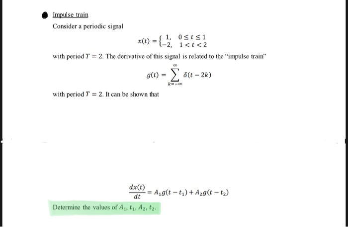 Solved Impulse train Consider a periodic signal X(t) = { 1, | Chegg.com