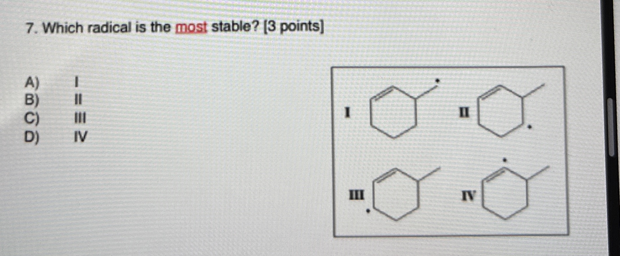 Solved Which radical is the most stable? [3 ﻿points]A) 1B) | Chegg.com