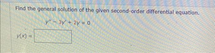 Solved Find the general solution of the given second-order | Chegg.com