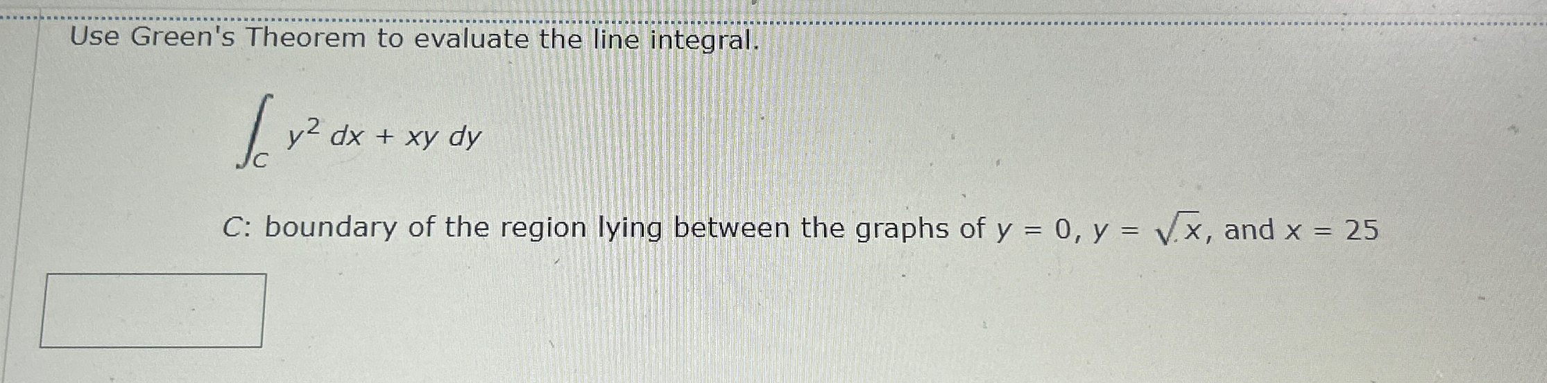 Solved Use Green's Theorem to evaluate the line | Chegg.com
