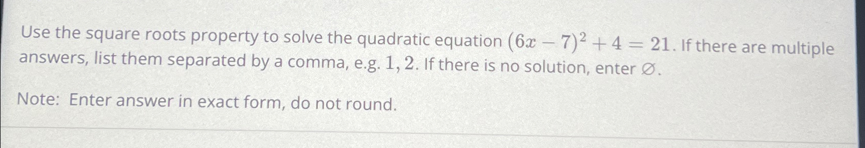 Solved Use the square roots property to solve the quadratic | Chegg.com