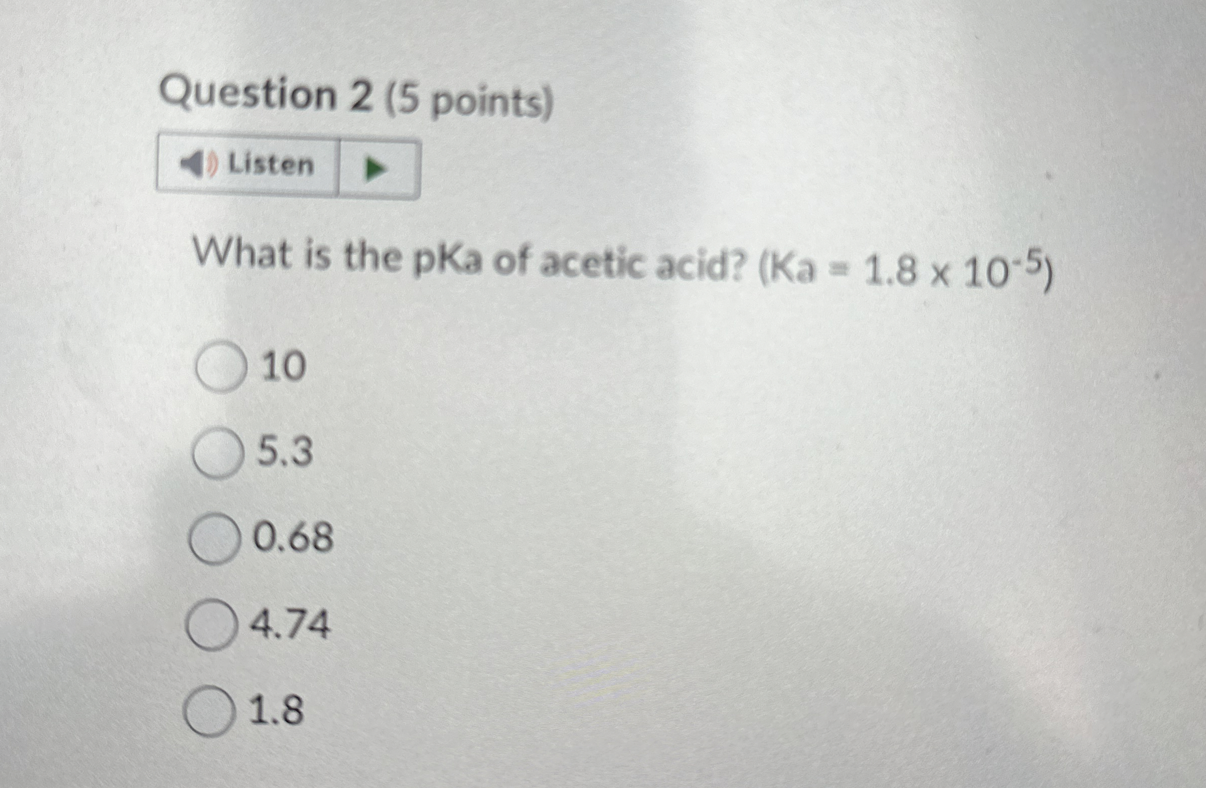 Solved Question 2 (5 ﻿points)What is the pKa of acetic acid? | Chegg.com