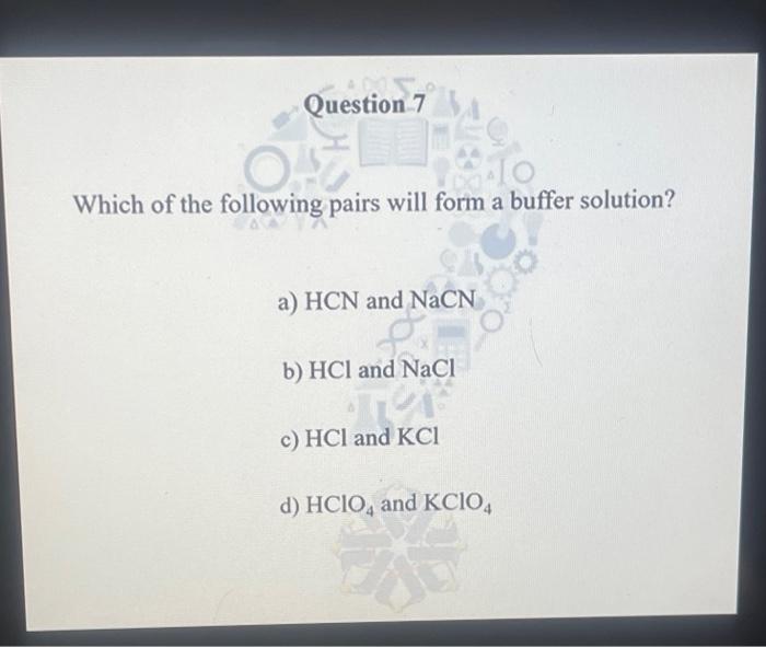 Solved Which of the following pairs will form a buffer | Chegg.com