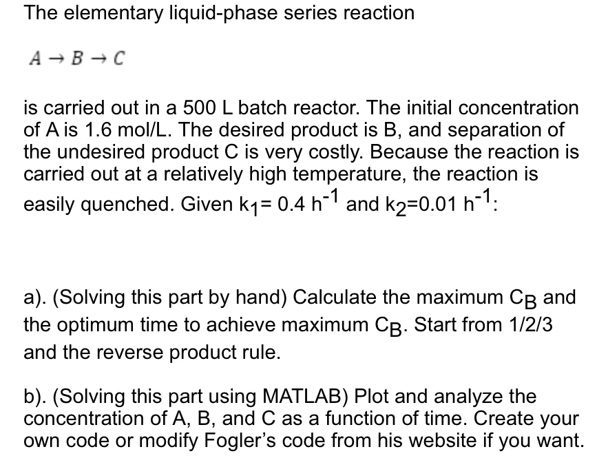 Solved The elementary liquid-phase series reactionA→B→Cis | Chegg.com