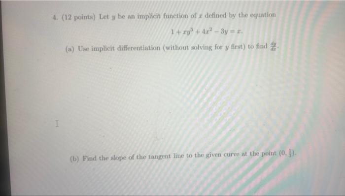 Solved 4. (12 points) Let y be an implicit function of x | Chegg.com