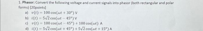 Solved 1. Phasor: Convert the following voltage and current | Chegg.com