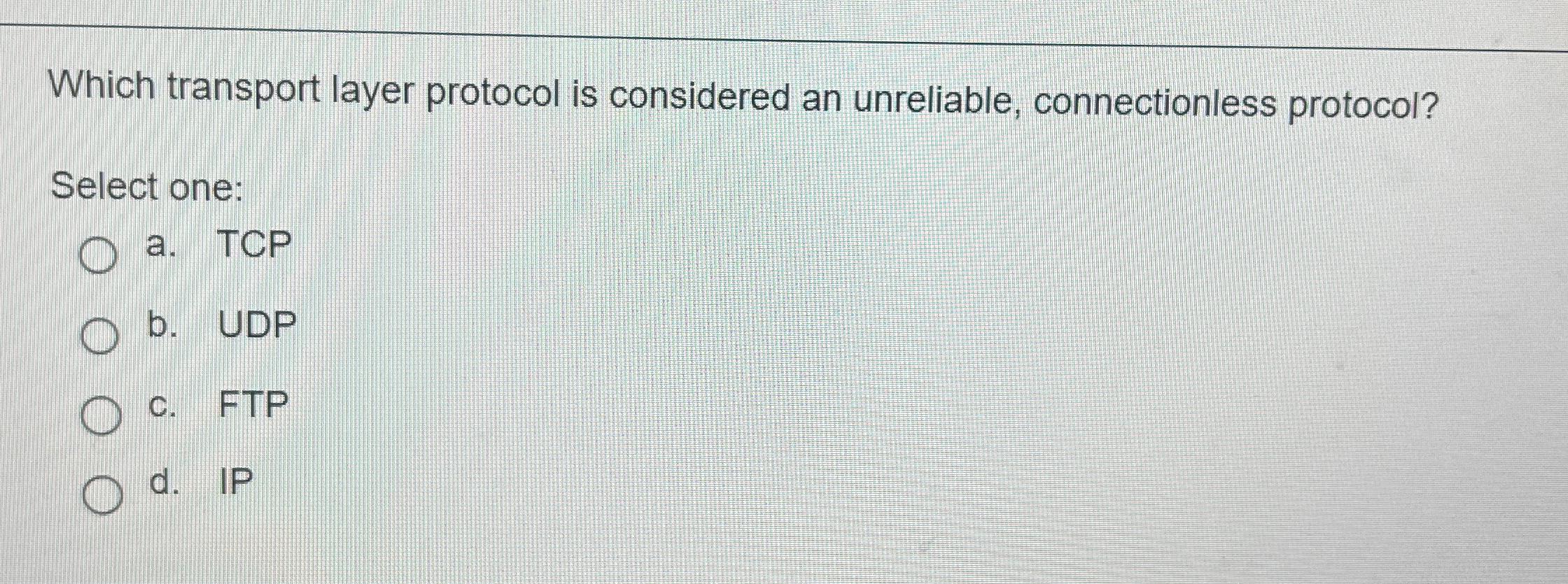 Solved Which transport layer protocol is considered an | Chegg.com
